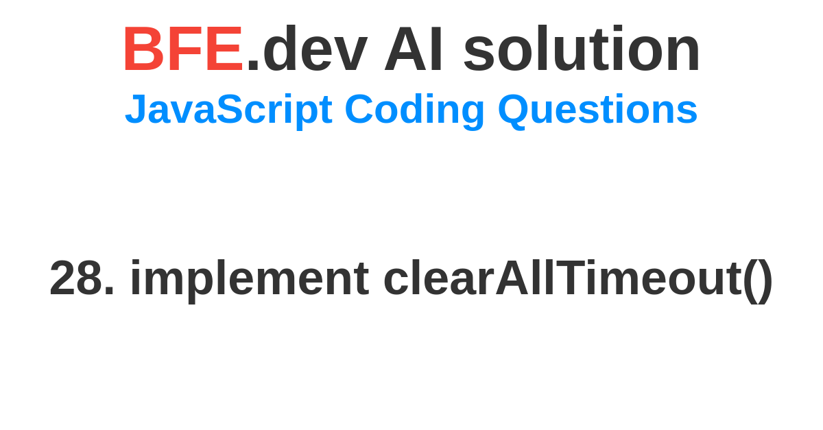 AI solution for JavaScript Coding Question on BFE.dev AI solution for JavaScript Coding Question on BFE.dev