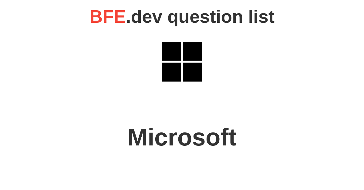 Microsoft Front End Interview Questions Bfe Dev Prepare For Front End Job Interviews