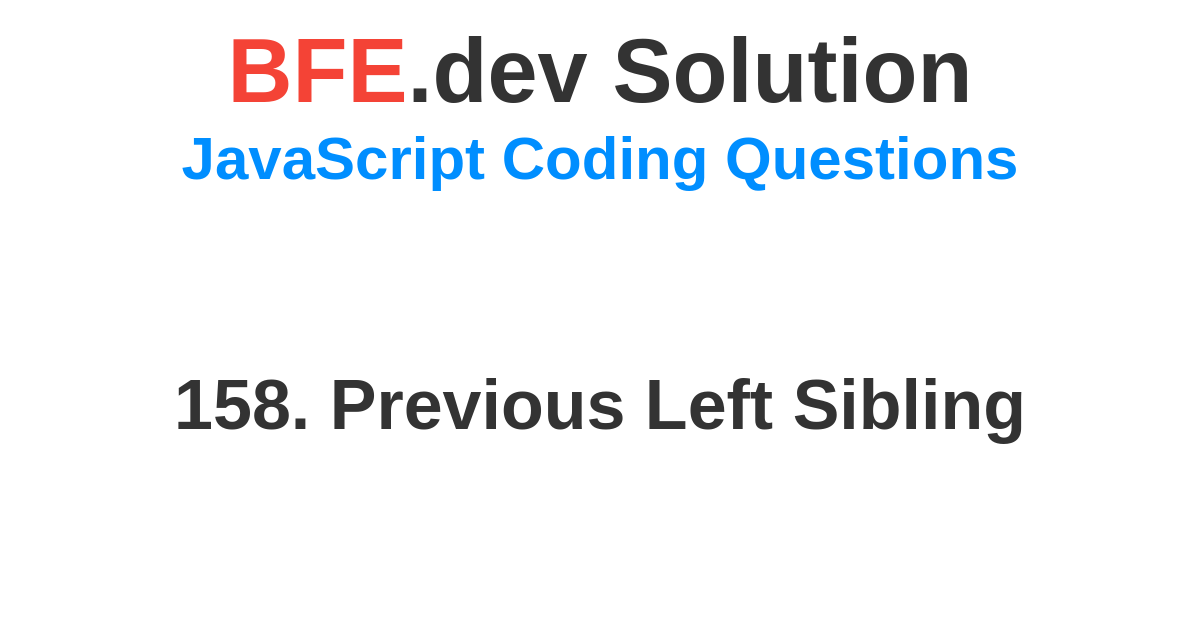 BFE.dev solution for JavaScript Coding Question BFE.dev solution for JavaScript Coding Question