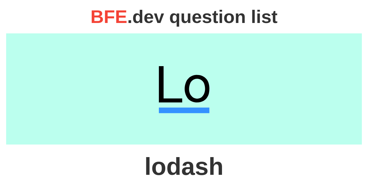 List - lodash | BFE.dev - prepare for Front-End job interviews. List - lodash | BFE.dev - prepare for Front-End job interviews.