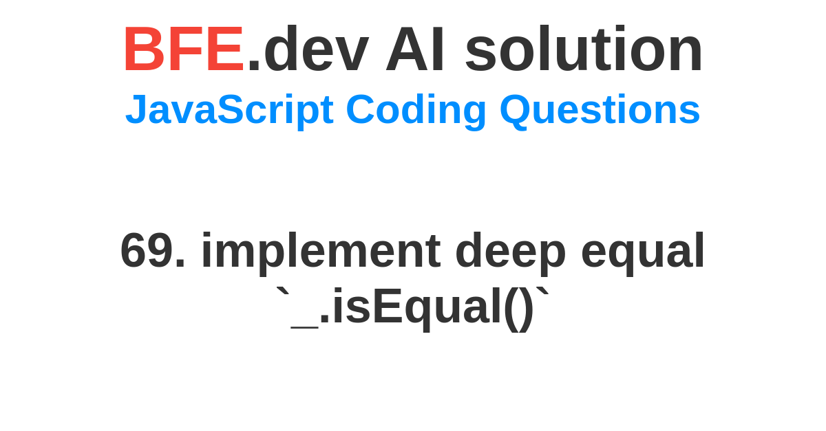 AI solution for JavaScript Coding Question on BFE.dev