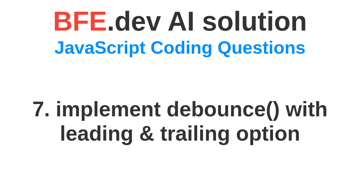 AI solution for JavaScript Coding Question on BFE.dev