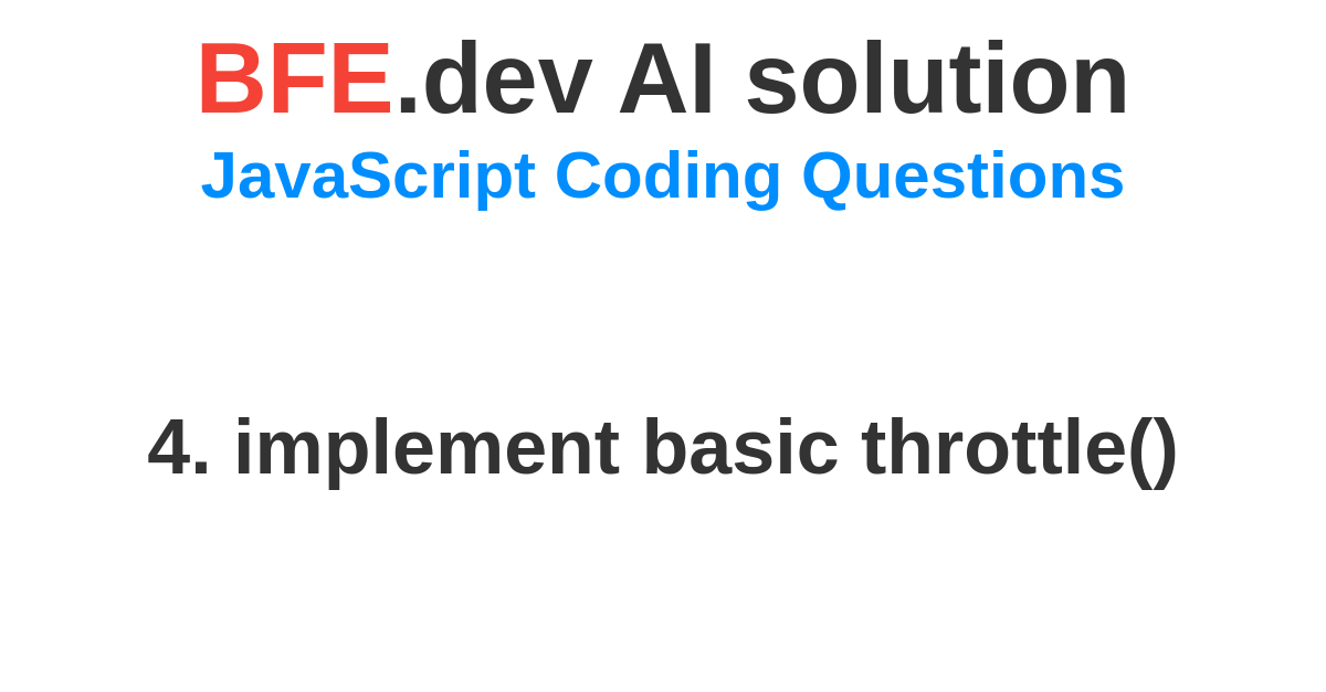 AI solution for JavaScript Coding Question on BFE.dev