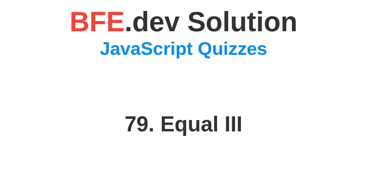 BFE.dev solution for JavaScript Quiz