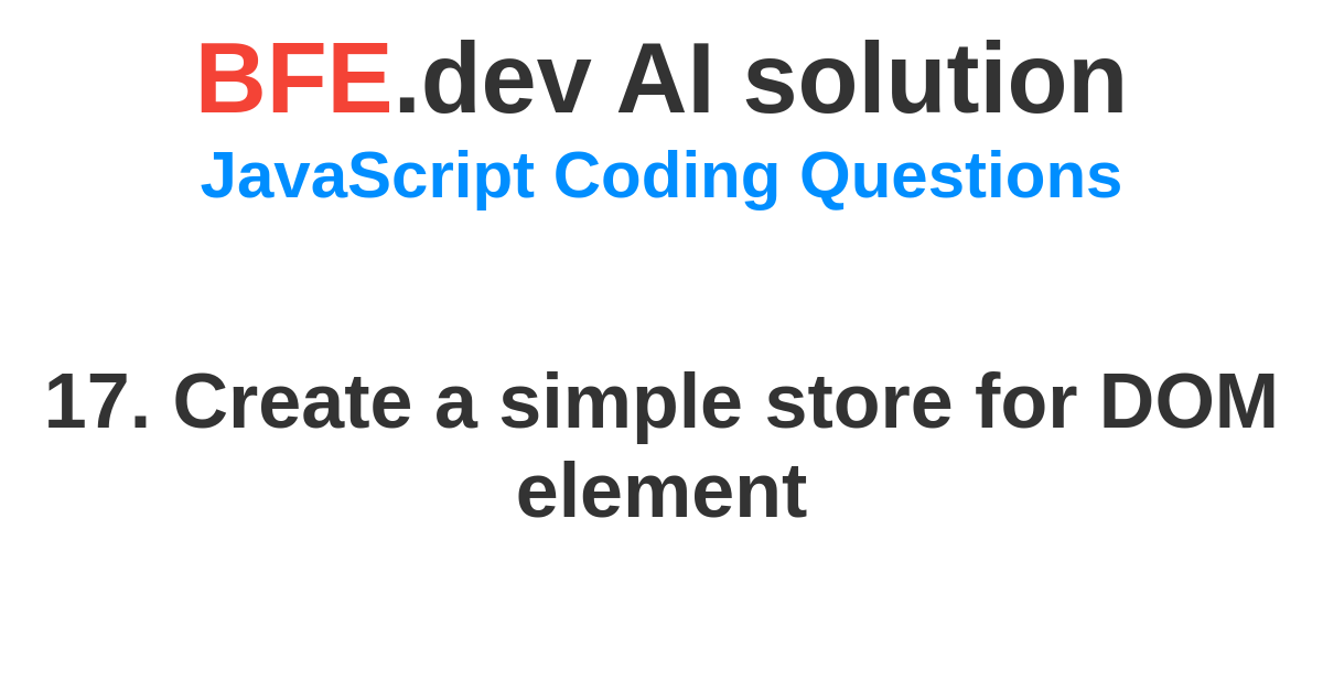 AI solution for JavaScript Coding Question on BFE.dev