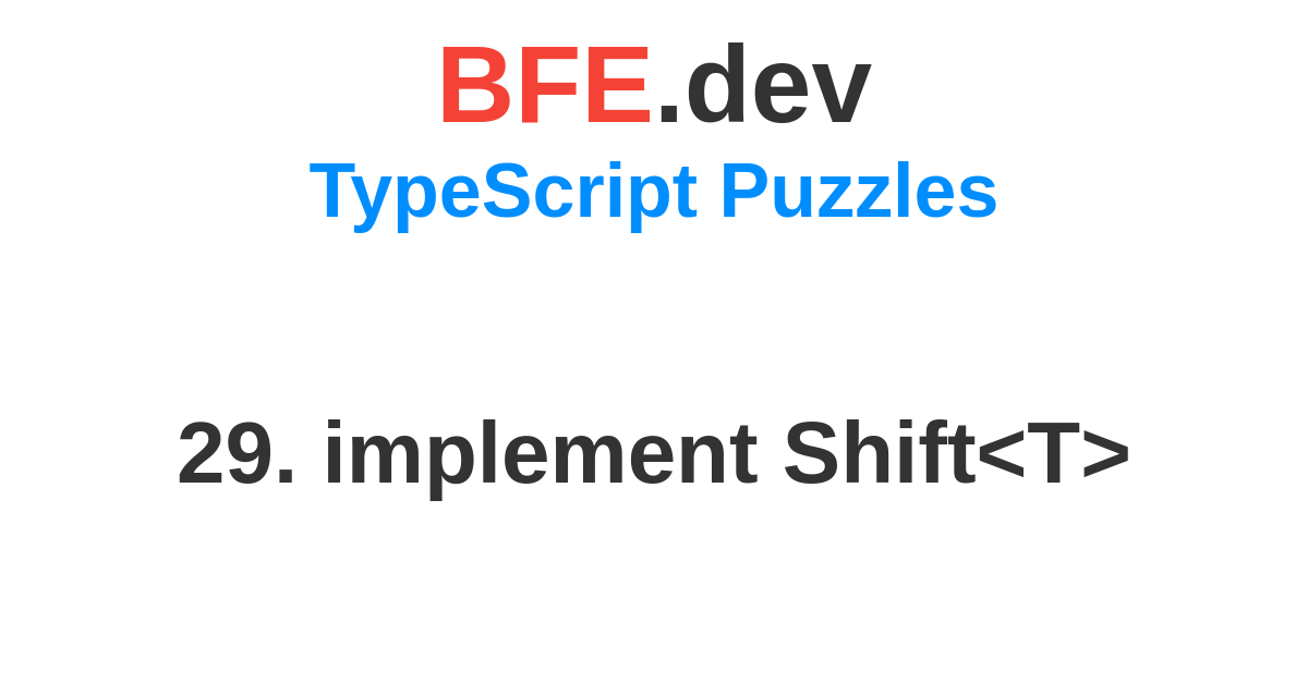 29. implement Shift | BFE.dev - prepare for Front-End job interviews. 29. implement Shift | BFE.dev - prepare for Front-End job interviews.