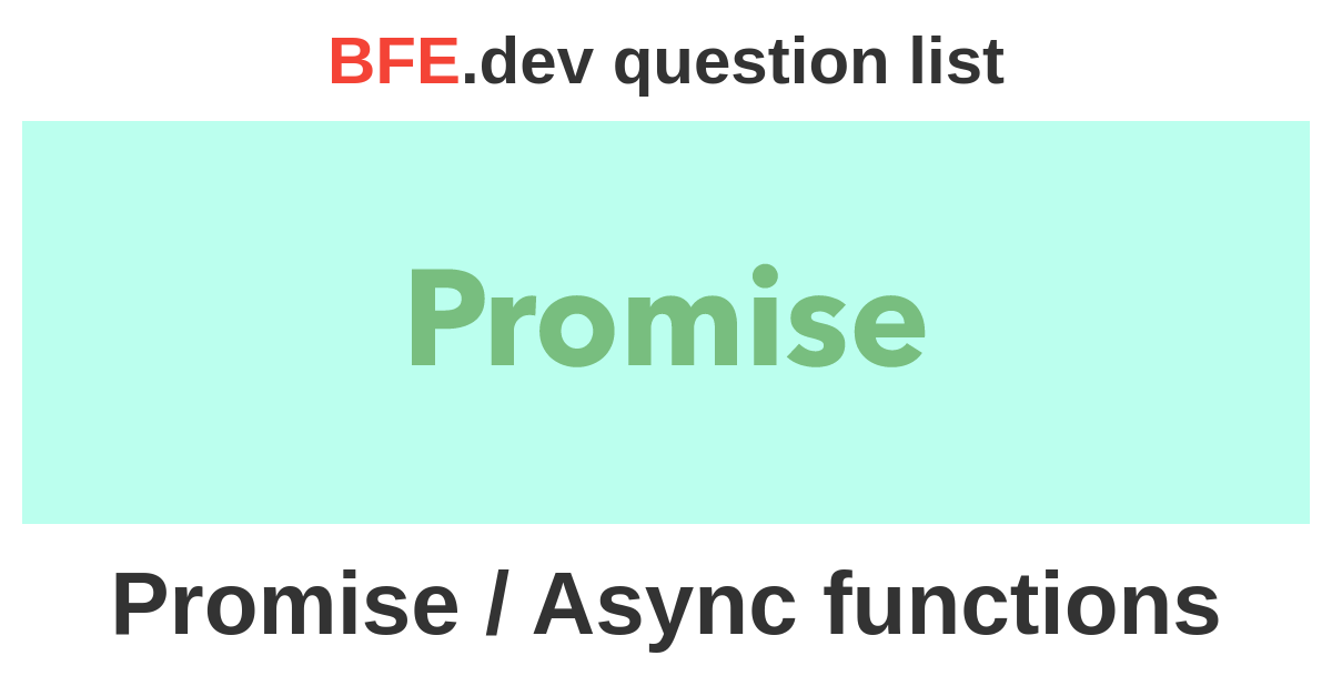 List Promise Async Functions Bfedev Prepare For Front End Job Interviews 