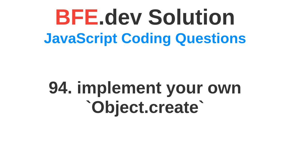 BFE.dev solution for JavaScript Coding Question
