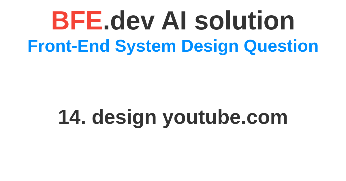 AI solution for System Design on BFE.dev