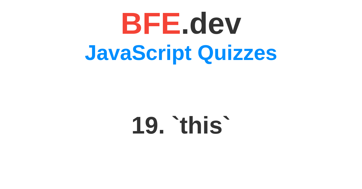 19 `this` Bfedev Prepare For Front End Job Interviews 