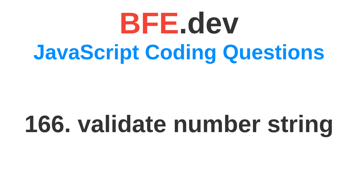 166 Validate Number String BFE dev Prepare For Front End Job