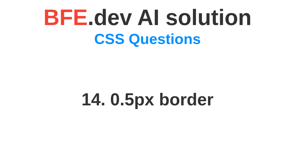 AI solution for CSS coding question on BFE.dev