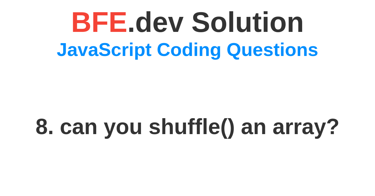 BFE.dev solution for JavaScript Coding Question